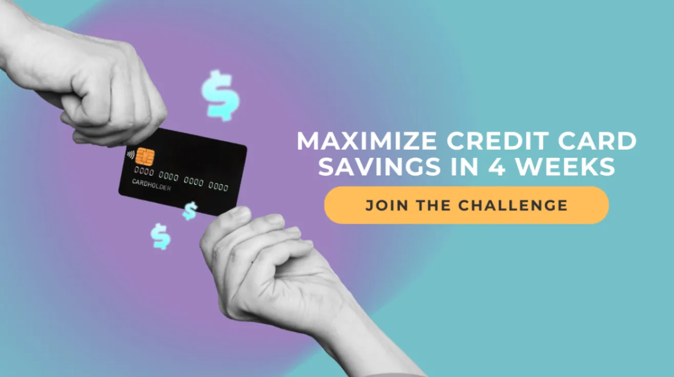 Maximize Credit Card Savings in 4 weeks