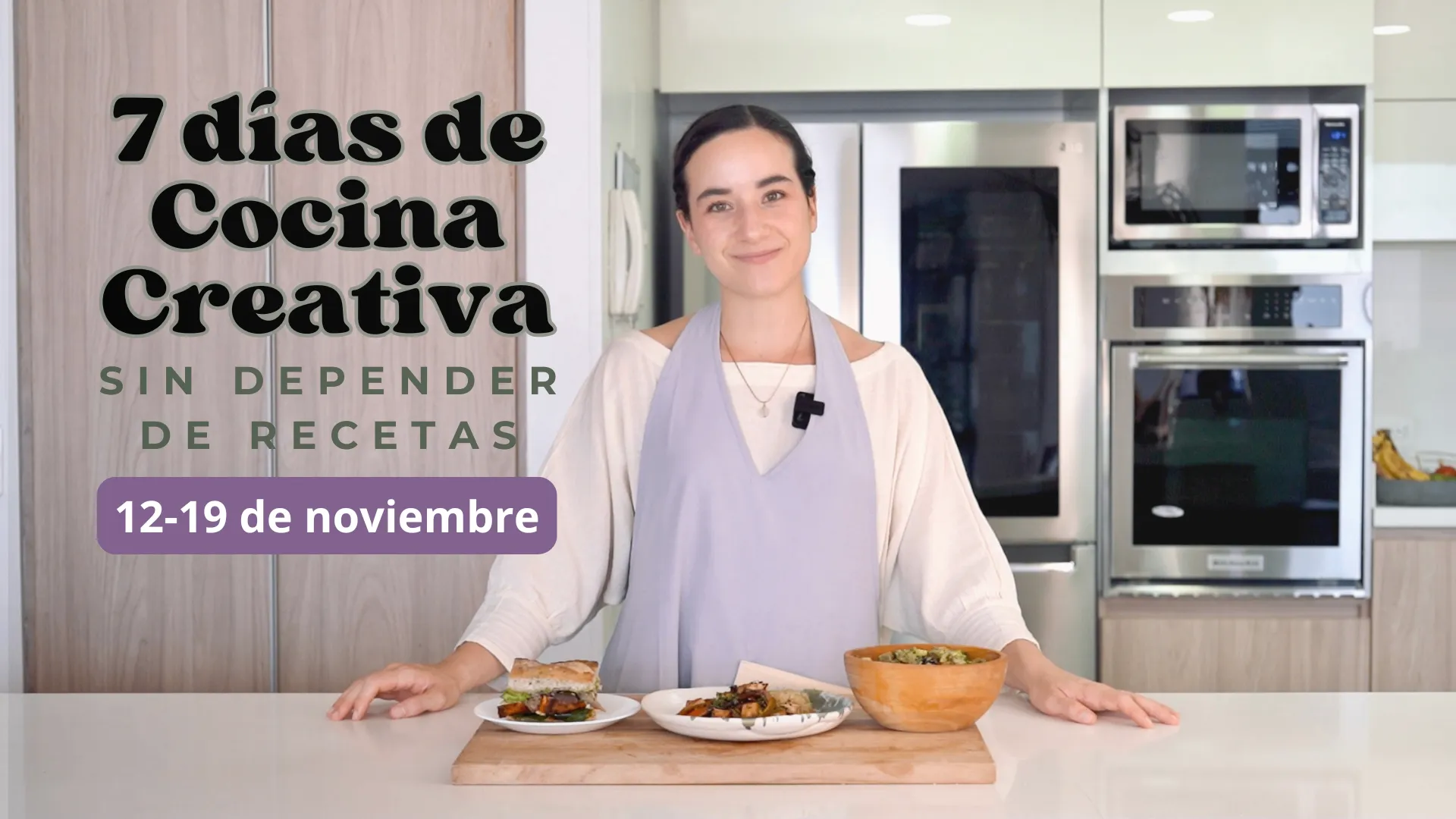 7 Días de Cocina Creativa Sin Depender De Recetas