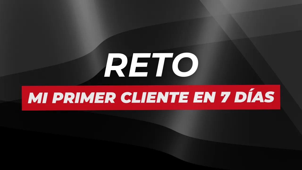 Reto Mi Primer Cliente en 7 Dias