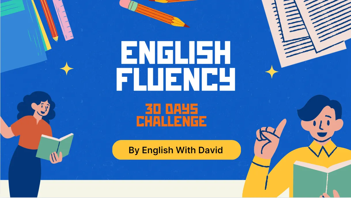 English Fluency - 30 days challenge