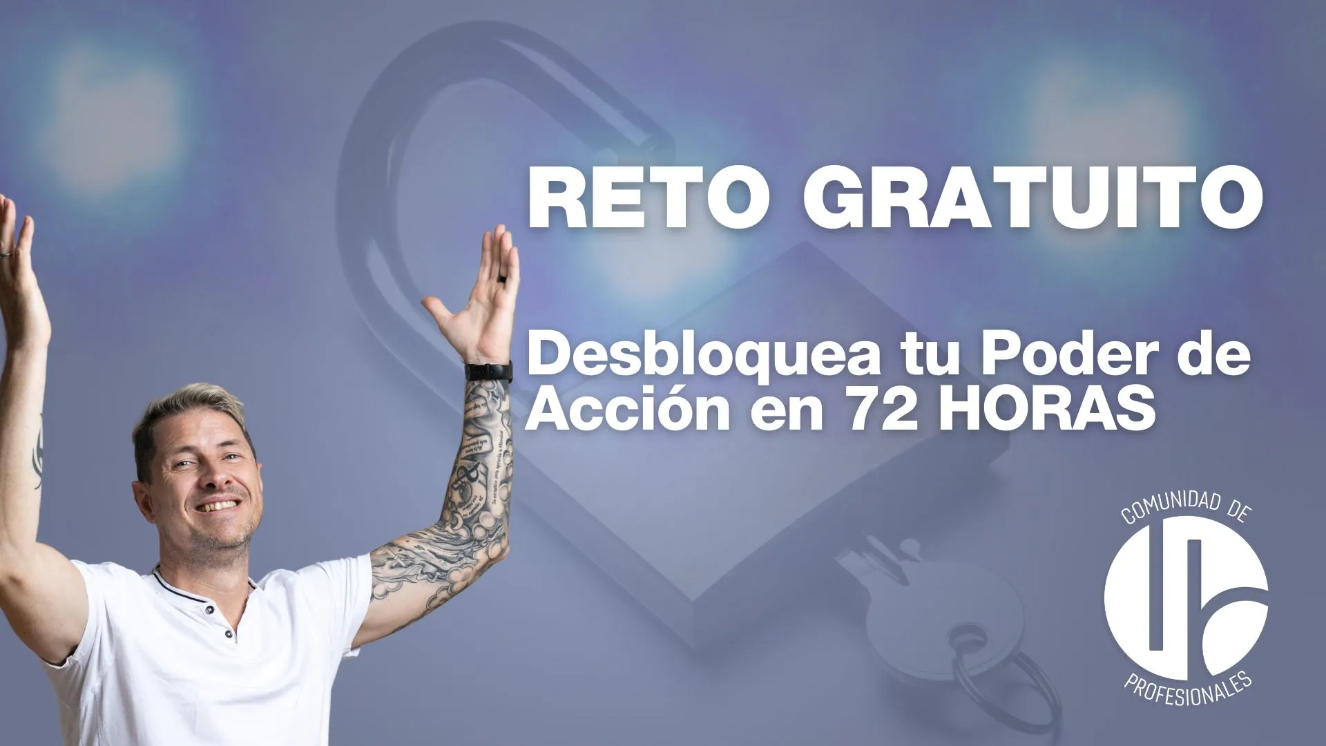Desafío Gratuito | Desbloquea tu Poder de Acción en 72 HORAS ⏰