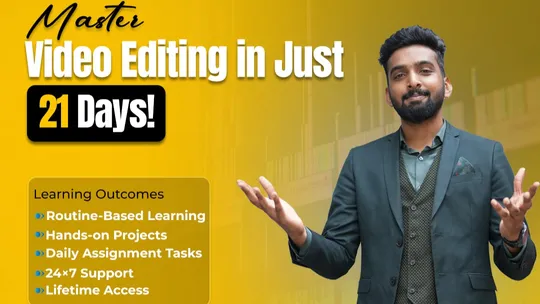 🎬 21-Day Video Editing Challenge – Routine Based Learning - Batch 7