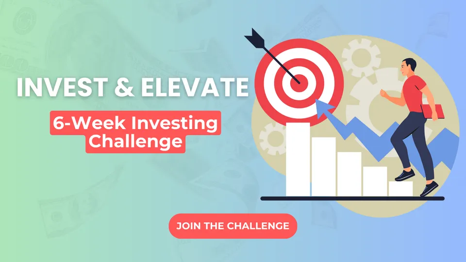 6-Week Invest & Elevate Challenge