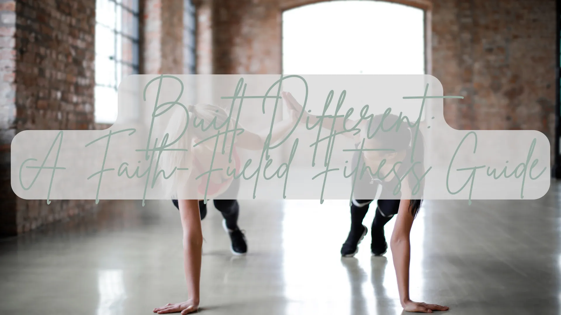 Built Different: A Faith-Fueled Fitness Guide