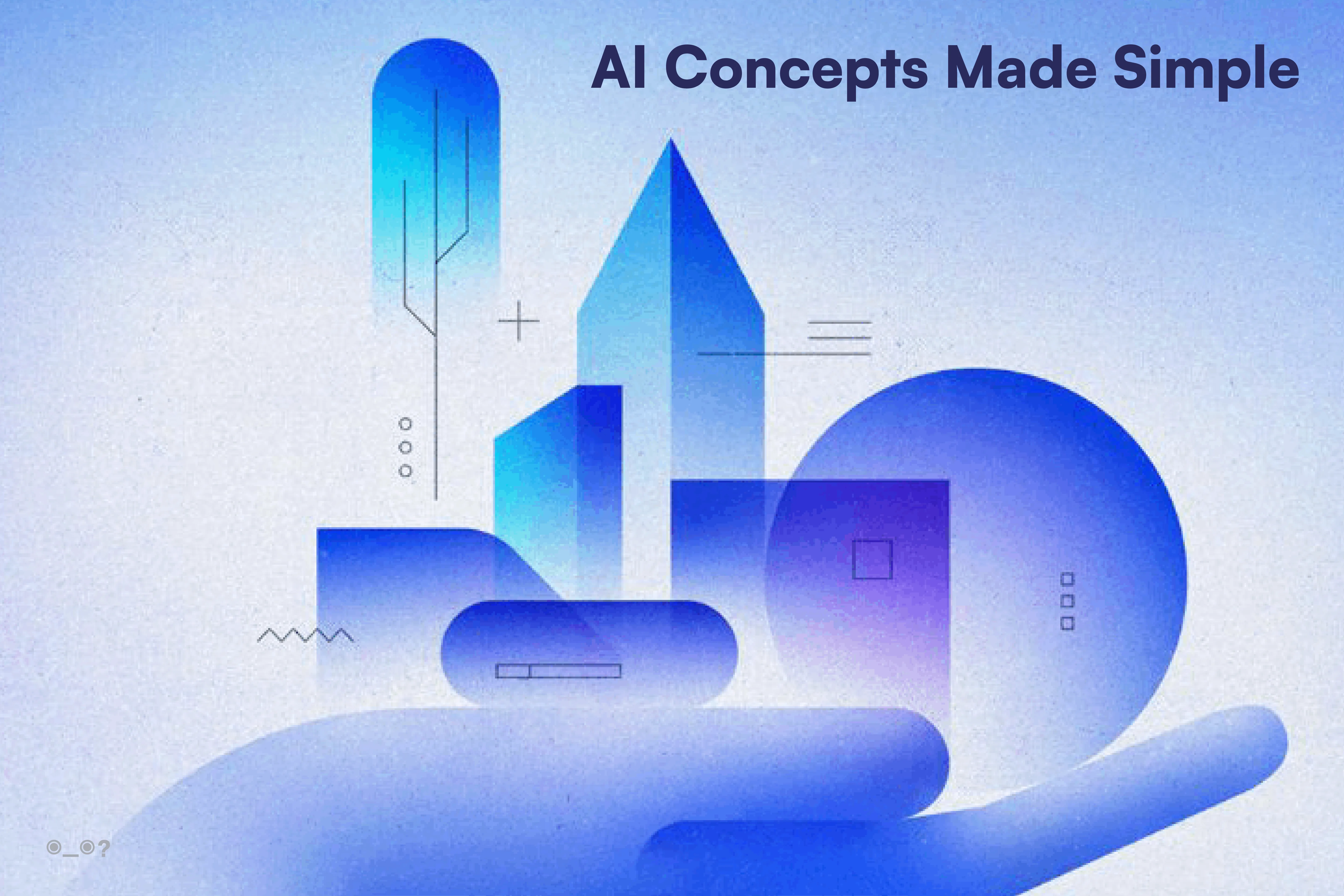 1:1 - AI Concepts Made Simple