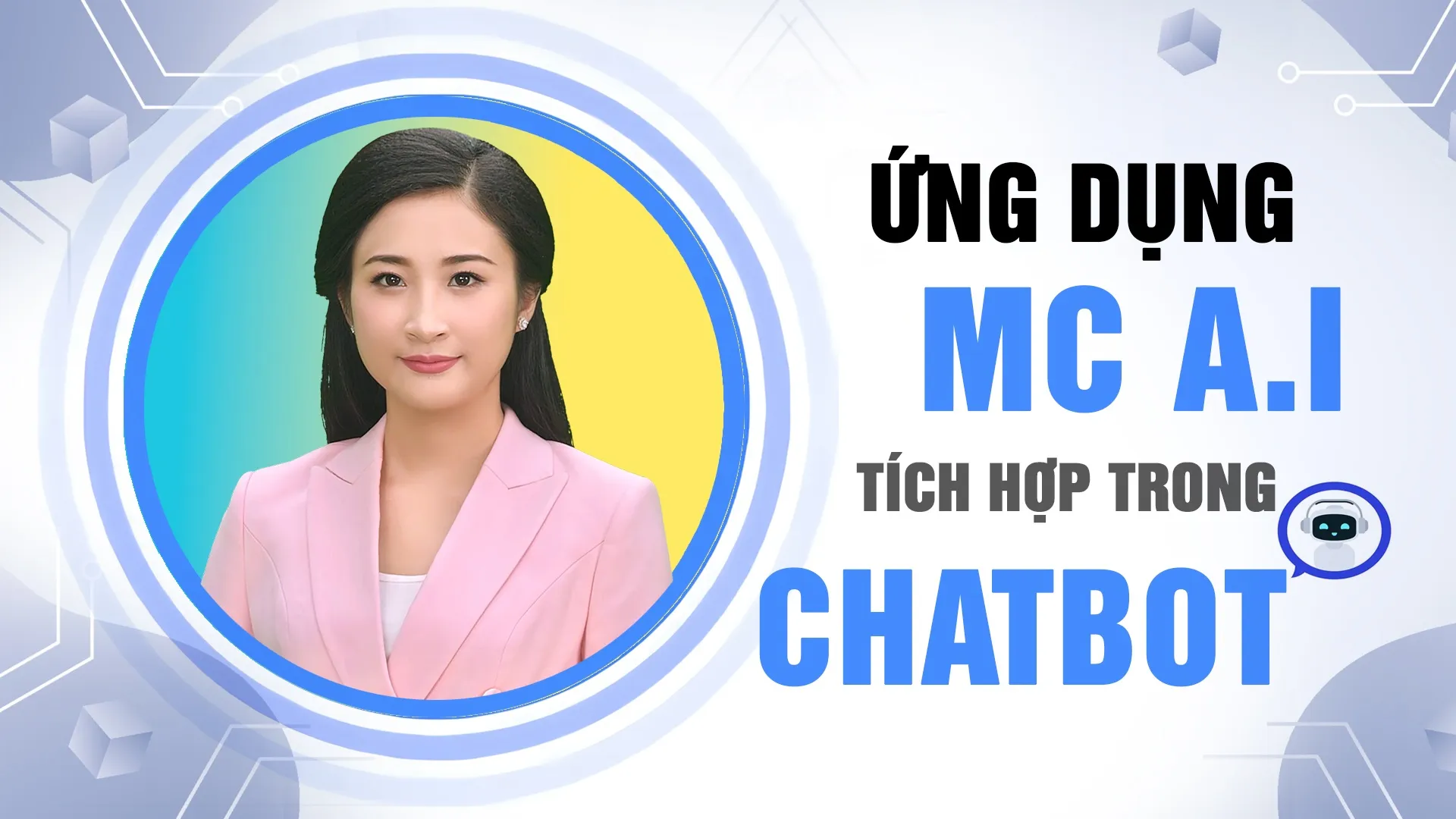 ZOOM #9 - Ứng dụng MC A.I tích hợp trong Chatbot hiệu quả.