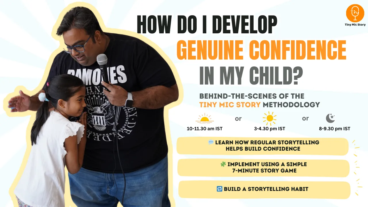 Tiny Mic Story Live! 🌅Morning 10-11.30 am 👉 How to Develop Genuine Confidence In My Child?