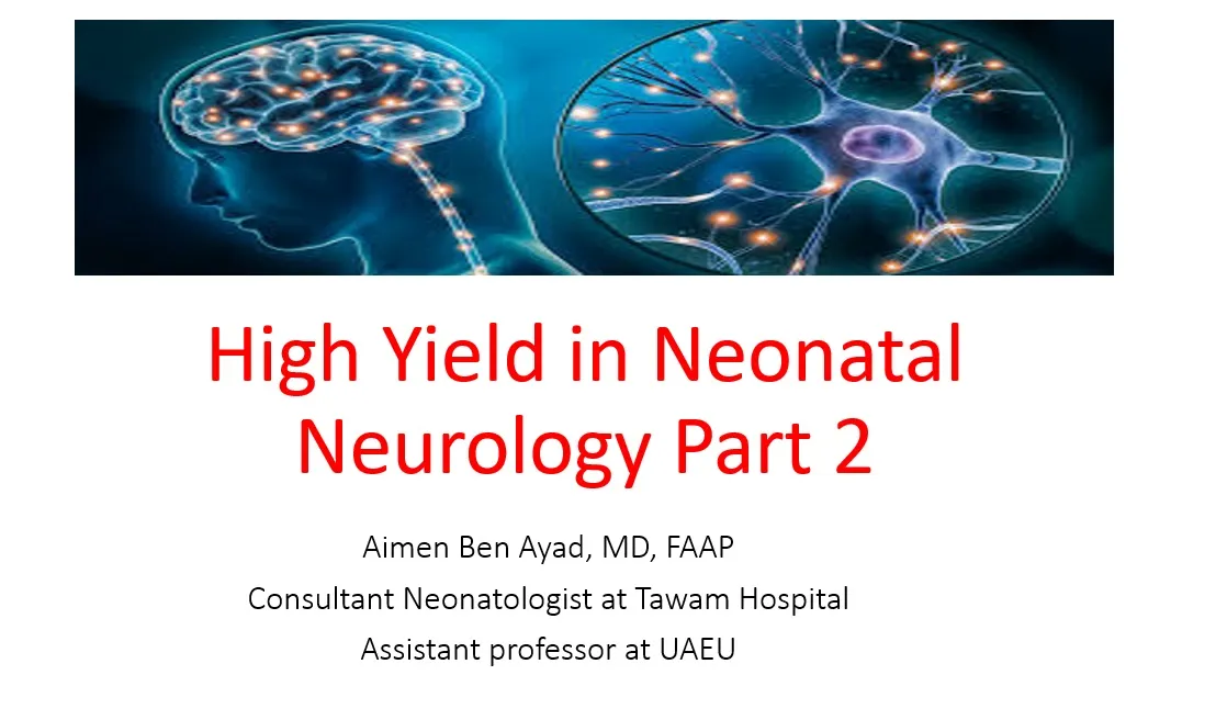 High Yield in Neonatal Neurology Board Review Part 2