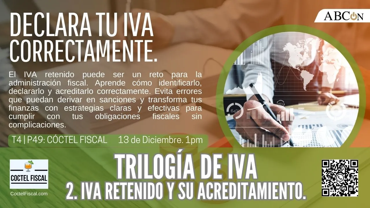 T4P49: Cóctel Fiscal: Trilogía de IVA 2. ⁠IVA retenido y su acreditamiento. Temporada 4 Programa 49
