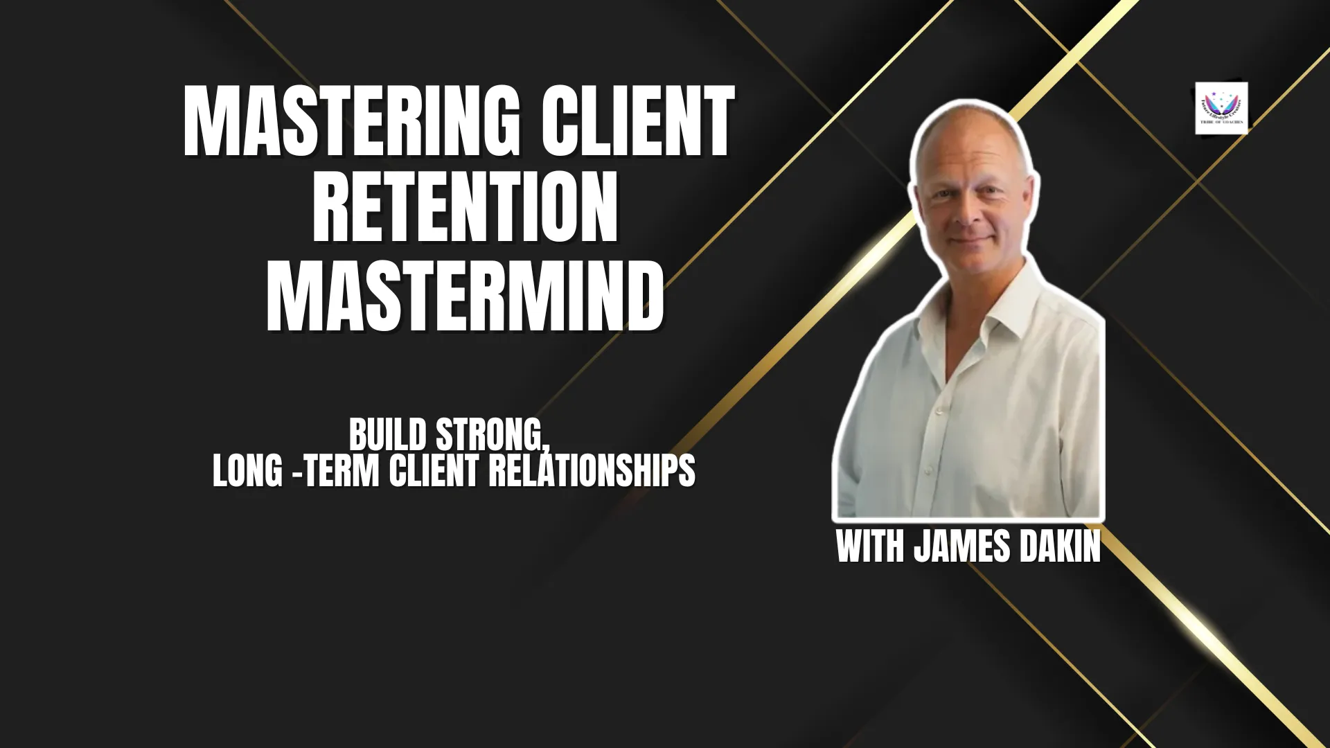 Mastering Client Retention - Mastermind