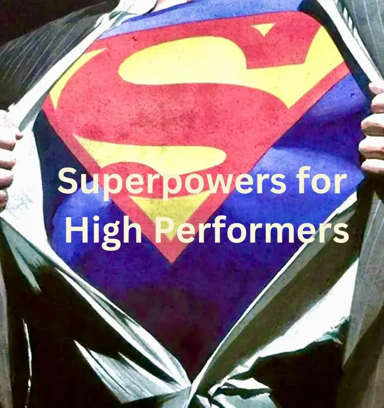 Superpowers for High Performers