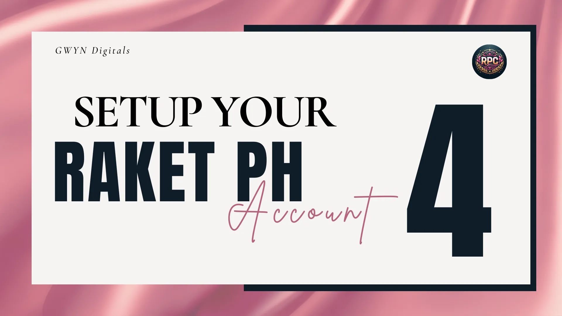 STEP 4: Setup Your Raket PH Account
