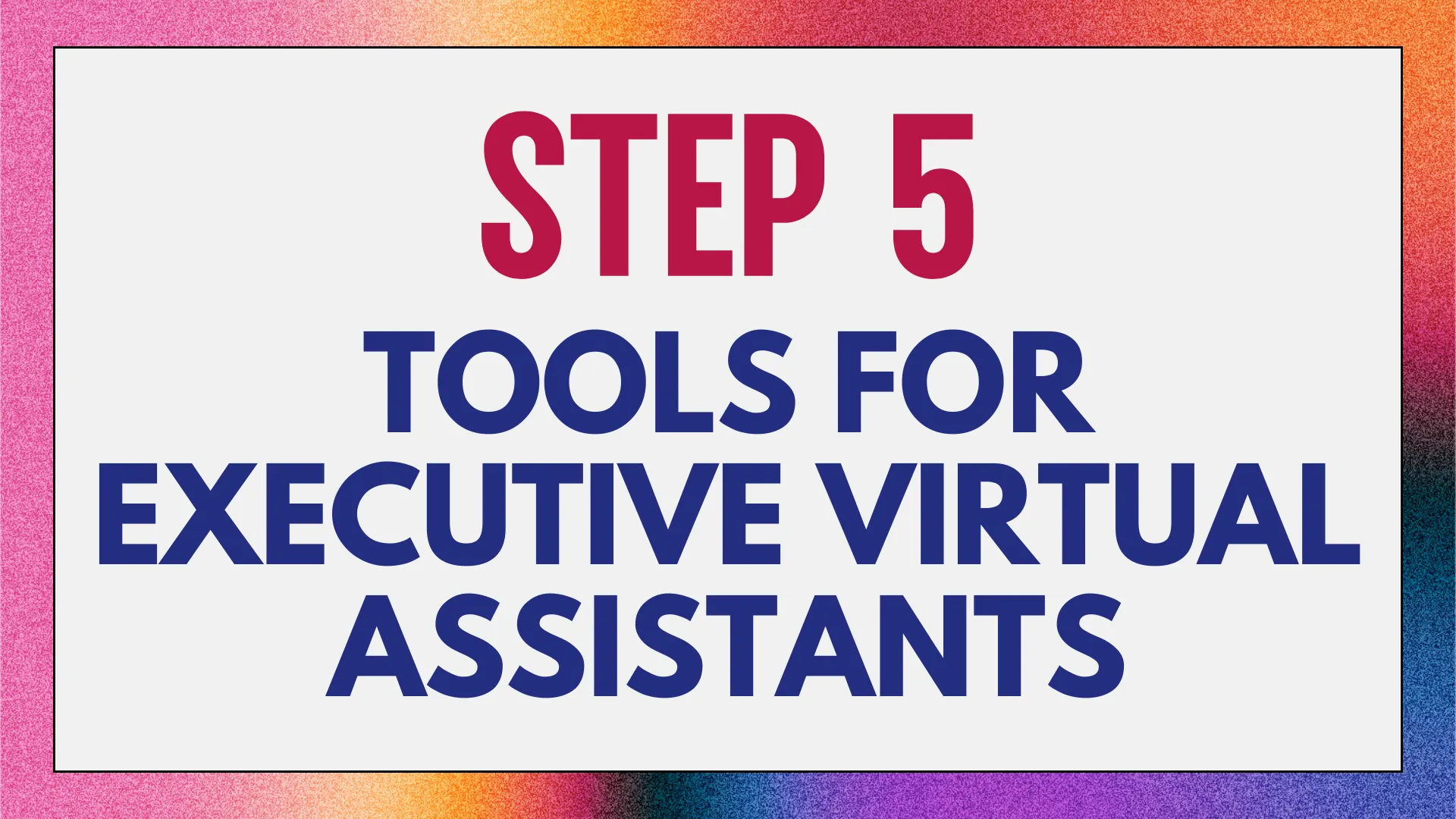 Tools for Executive Virtual Assistants