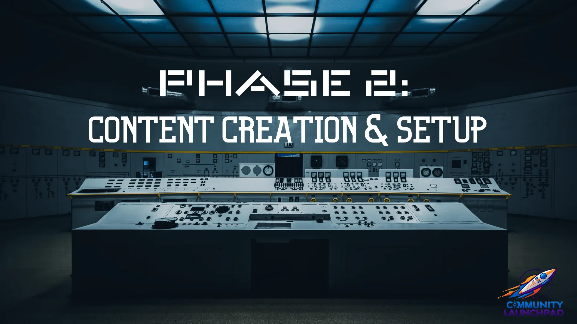 Phase 2: Content Creation & Setup