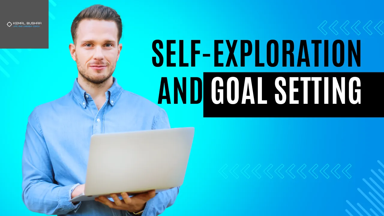 Self-Exploration and Goal Setting