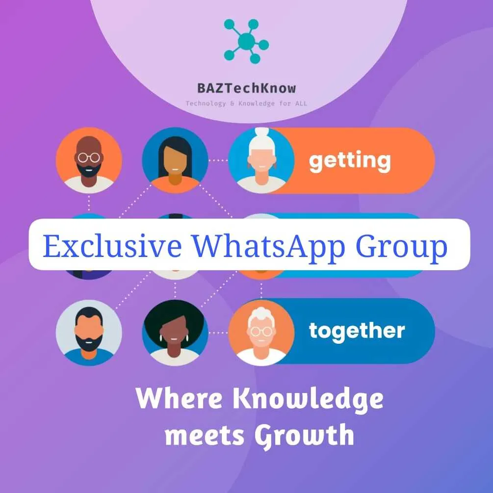 Be a Premium Member | BAZTechKnow exclusive WA group