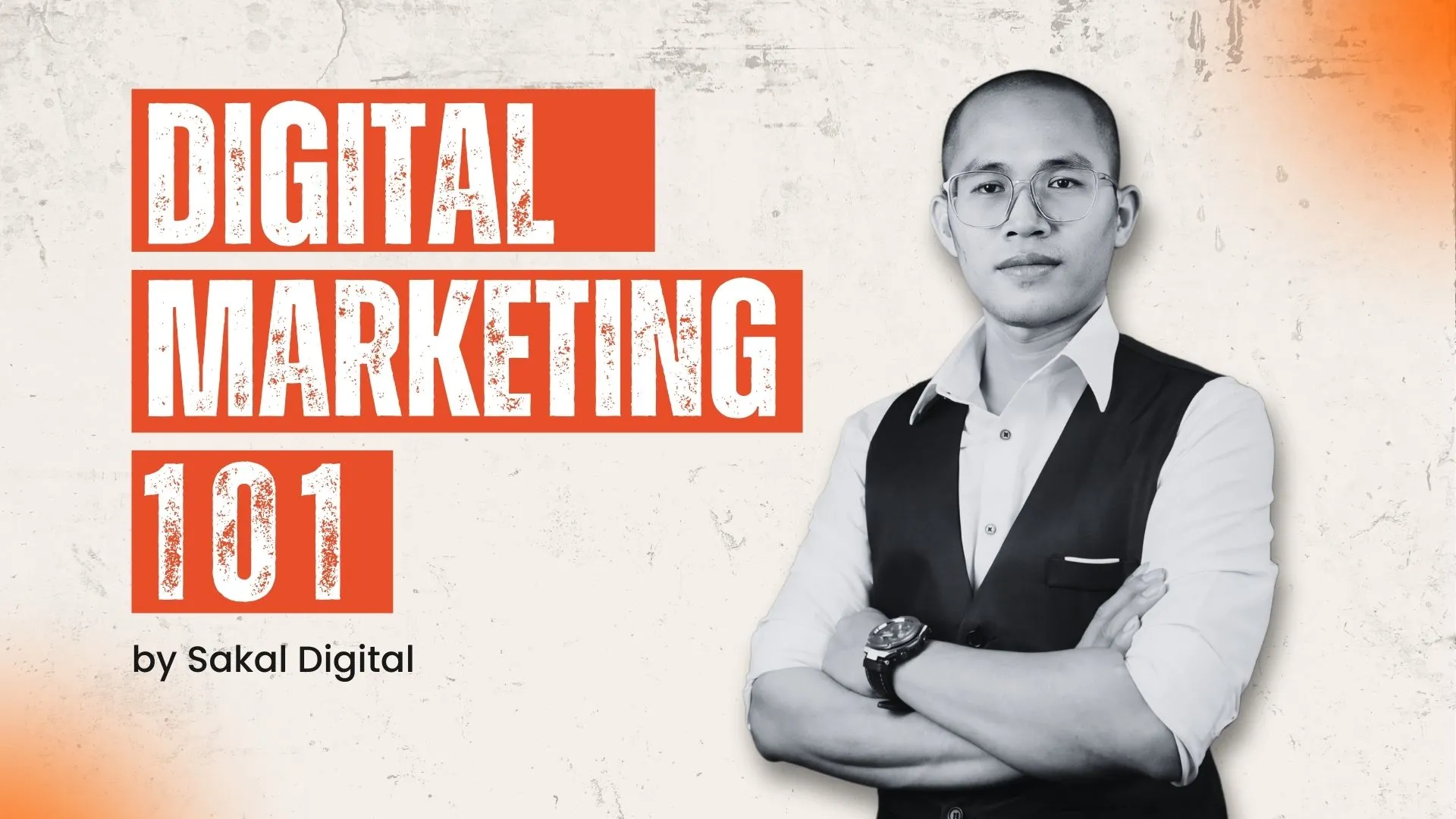 Digital Marketing 101 (28.JAN.2025)