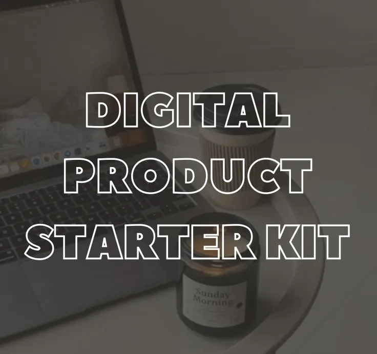 DIGITAL PRODUCT STARTER KIT