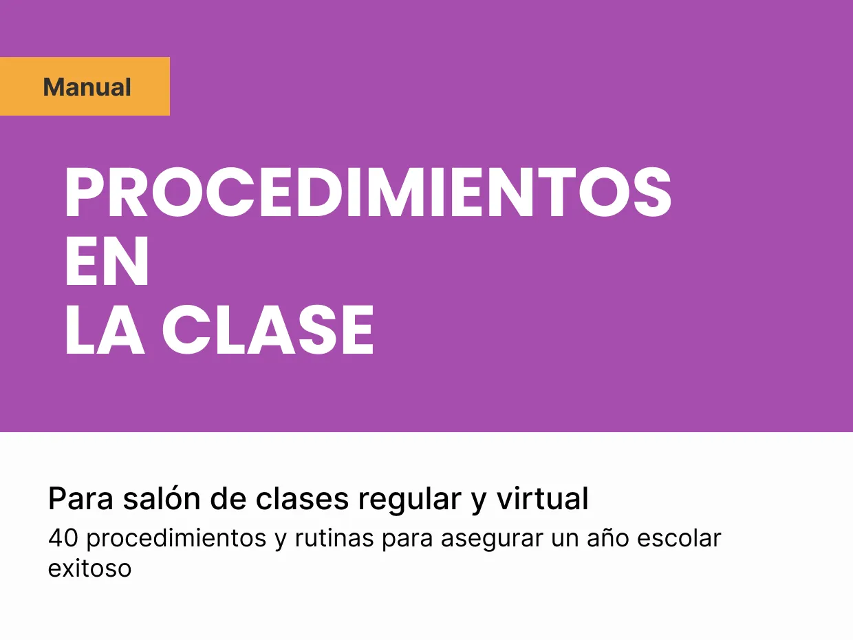 MANUAL: PROCEDIMIENTOS EN EL SALÓN DE CLASES//CLASSROOM PROCEDURES MANUAL
